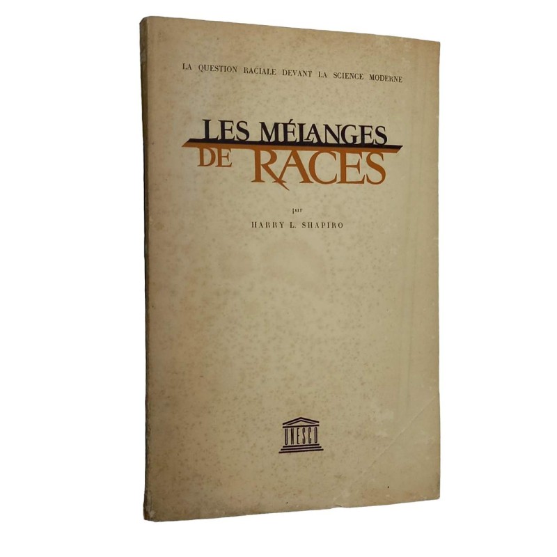 Les Mélanges de races , par Harry L. Shapiro,...
