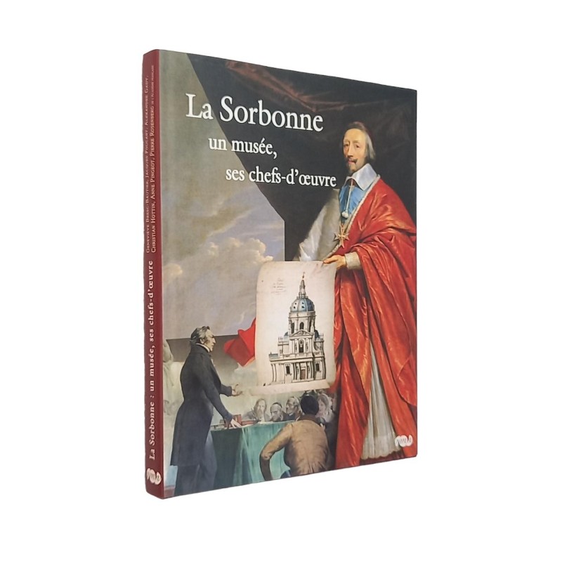 La Sorbonne : un musée, ses chefs-d'oeuvre. Inventaire du patrimoine ...
