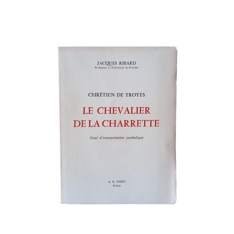 Chrétien de Troyes, «le Chevalier de la Charrette» : essai d ...