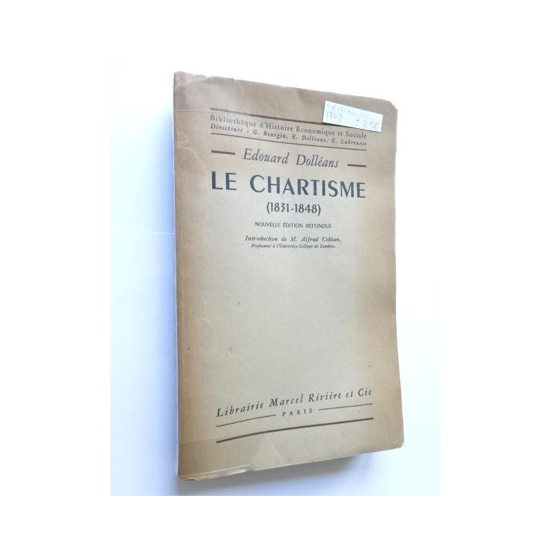 Le Chartisme, 1831-1848. Nouvelle édition... Introduction de M. Alfred ...