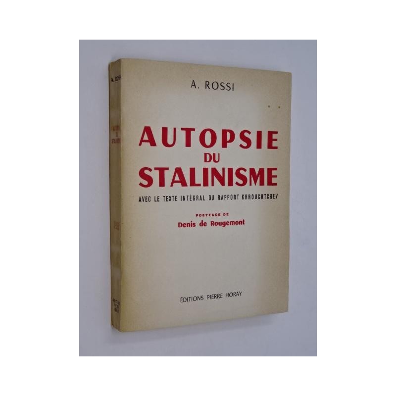 Autopsie du stalinisme : avec le texte intégral du rapport Khrouchtchev ...