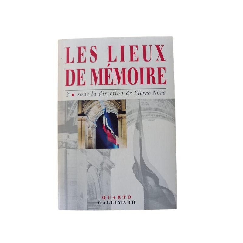 Les lieux de mémoire. Tome 2