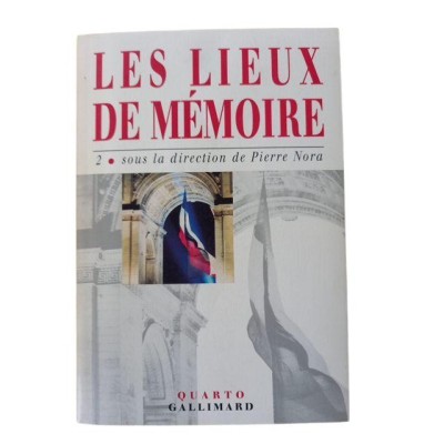 Les lieux de mémoire. Tome 2