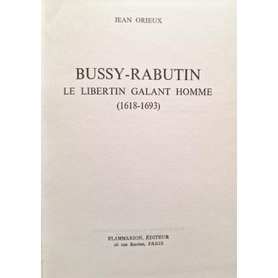 Bussy-Rabutin, le libertin galant homme, 1618-1693