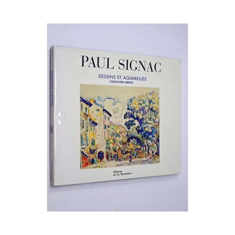 Paul Signac : dessins et aquarelles, collection inédite / essais de ...