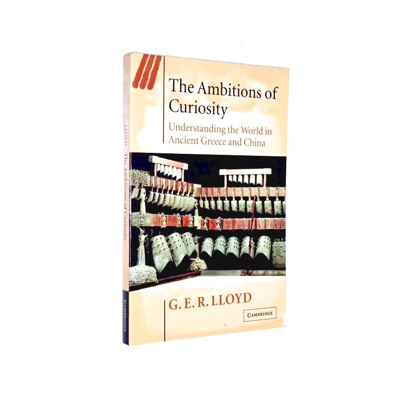 The ambitions of curiosity : understanding the world in ancient Greece ...
