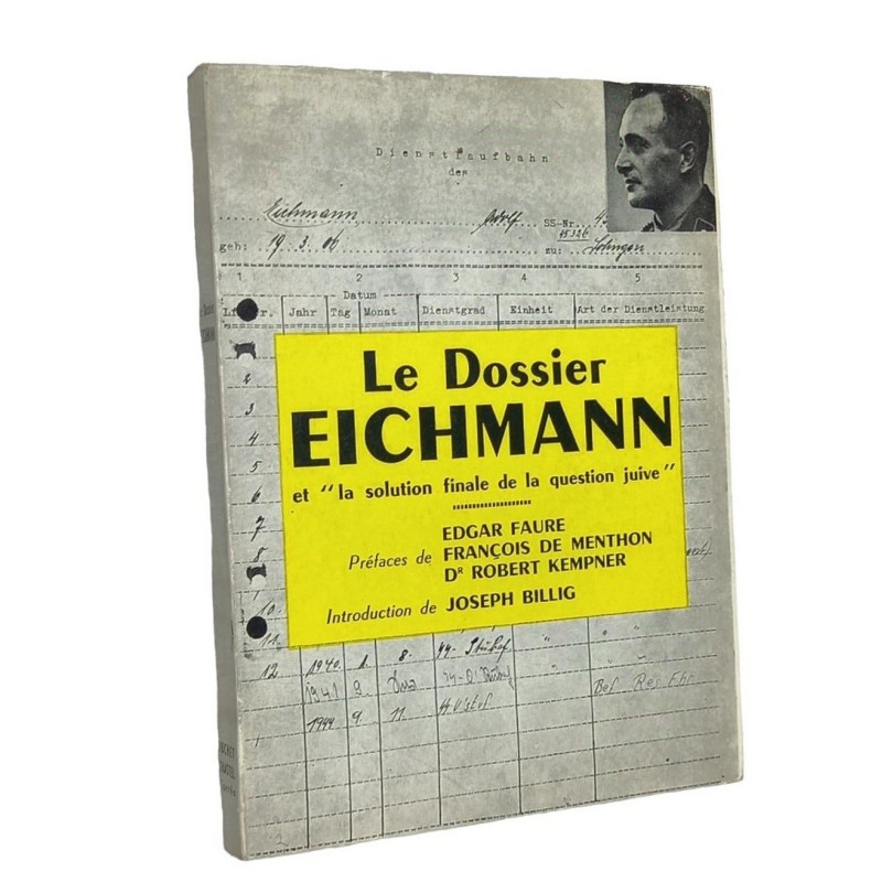 Le Dossier Eichmann et la solution finale de la question juive.