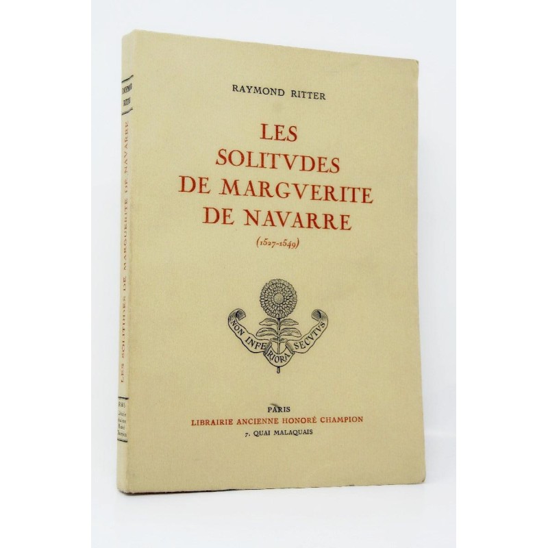 Les solitudes de Marguerite de Navarre : (1527-1549) / Raymond Ritter