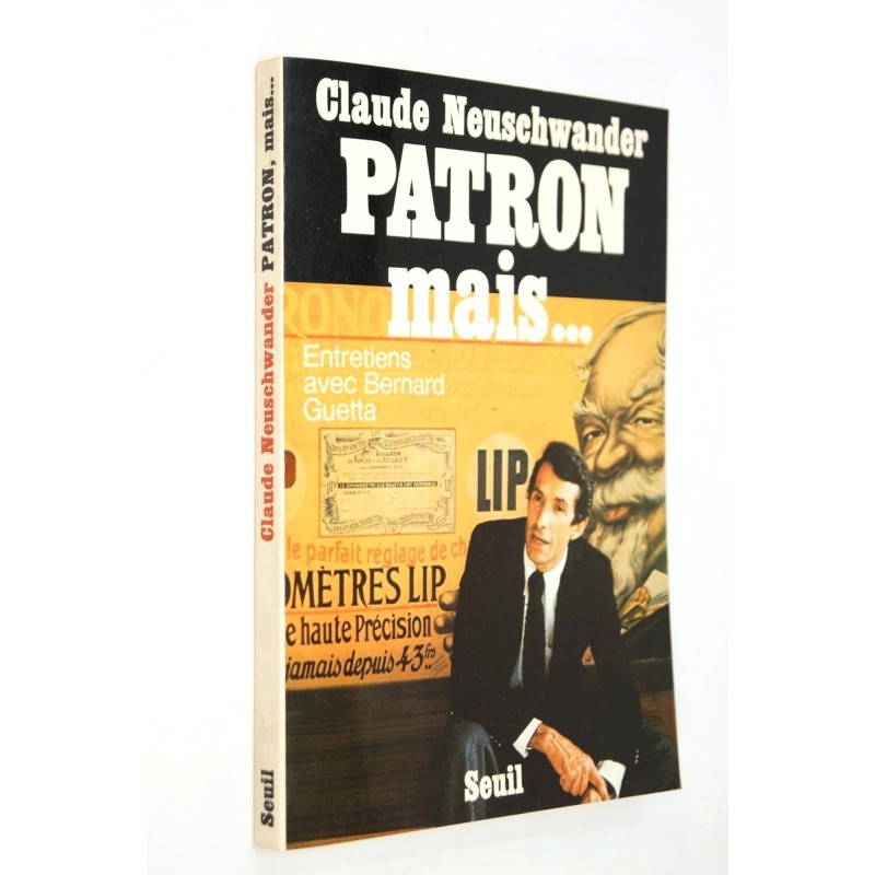 Patron, mais : entretiens avec Bernard Guetta / Claude Neuschwander
