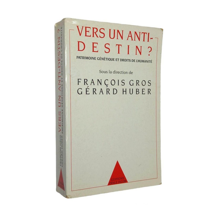 Vers un anti-destin : patrimoine génétique et droits de l'humanité ...