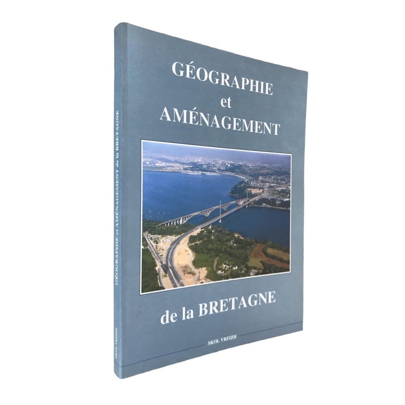 Géographie et aménagement de la Bretagne / sous la dir. de Pierre-Yves ...