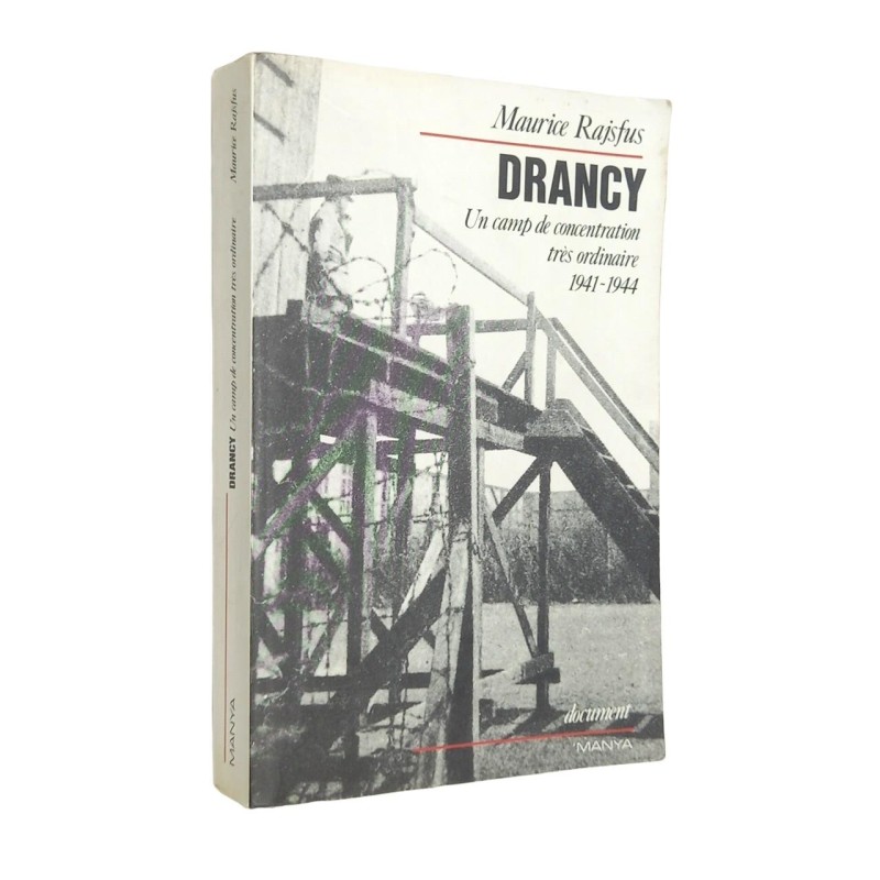 Drancy, un camp de concentration très ordinaire, 1941-1944