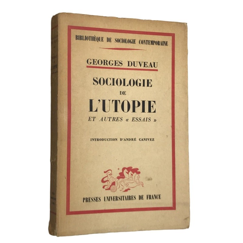 Sociologie de l'utopie et autres essais...