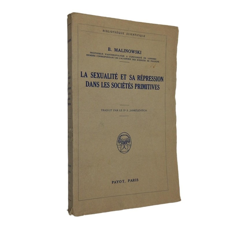 La sexualité et sa répression dans les sociétés primitives / B ...