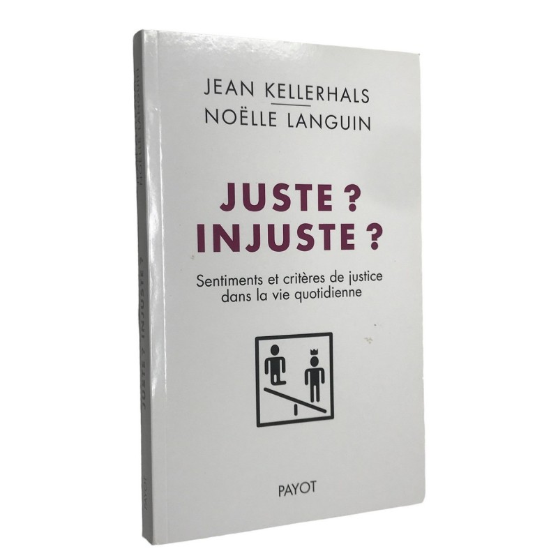 Juste ? Injuste ? : sentiments et critères de justice dans la vie ...