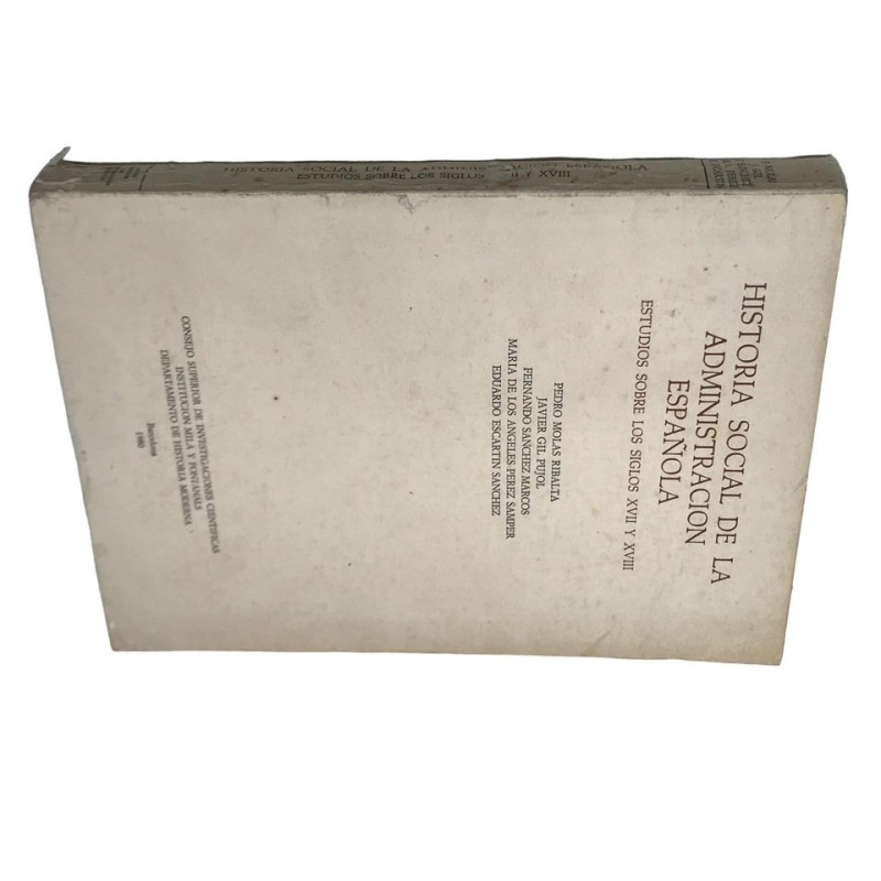 Historia social de la administración española : estudios sobre los ...