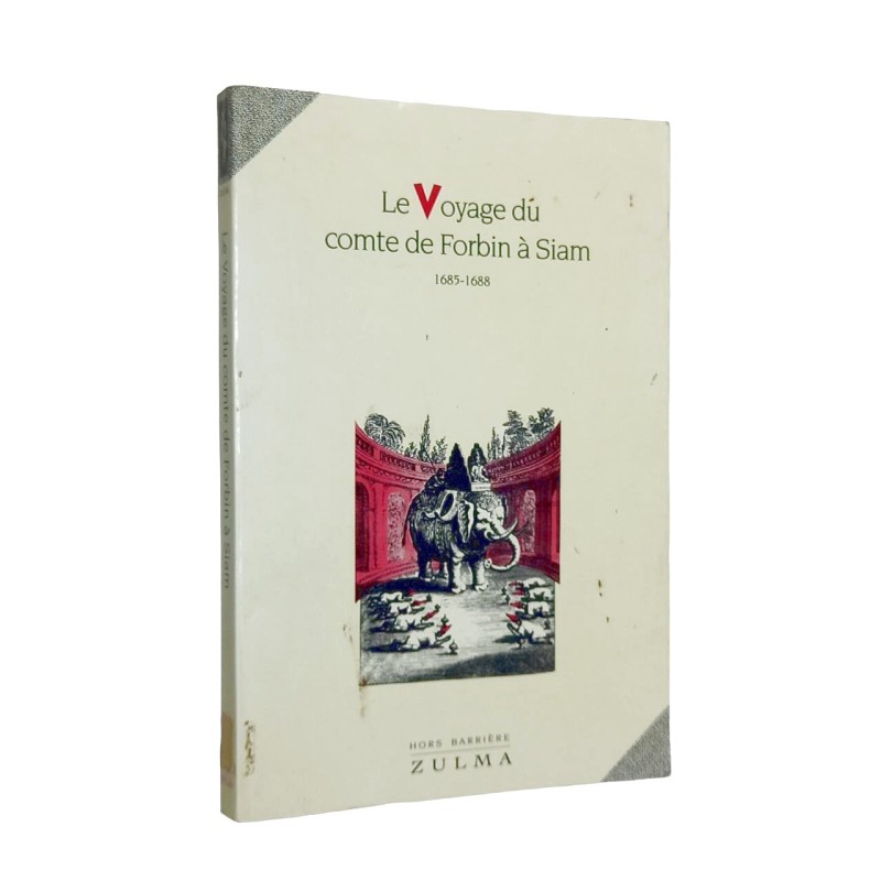 Le voyage du comte de Forbin à Siam : 1685-1688