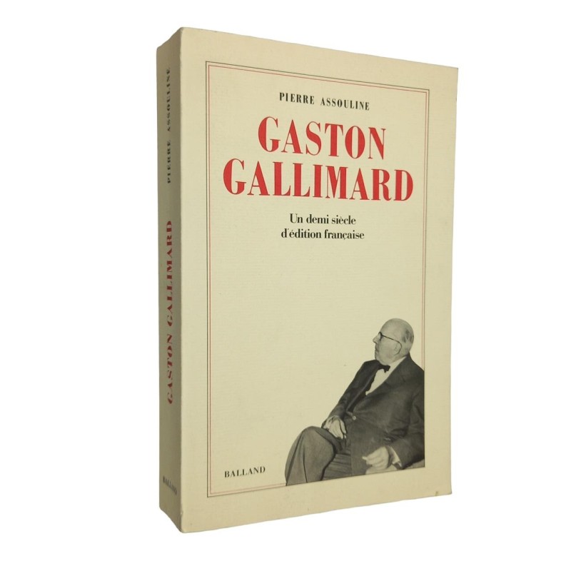 Gaston Gallimard, Un Demi-Siècle d'Edition Française
