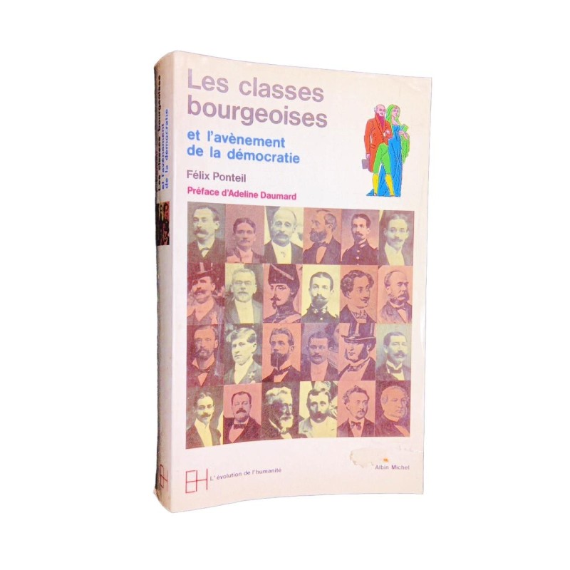 Les classes bourgeoises et l'avènement de la démocratie : 1815-1914 (2e ...