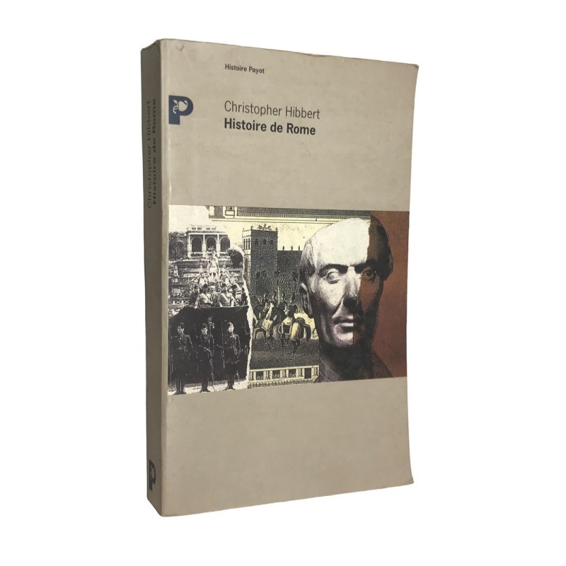 Hibbert, Christopher | Histoire de Rome : biographie d'une ville