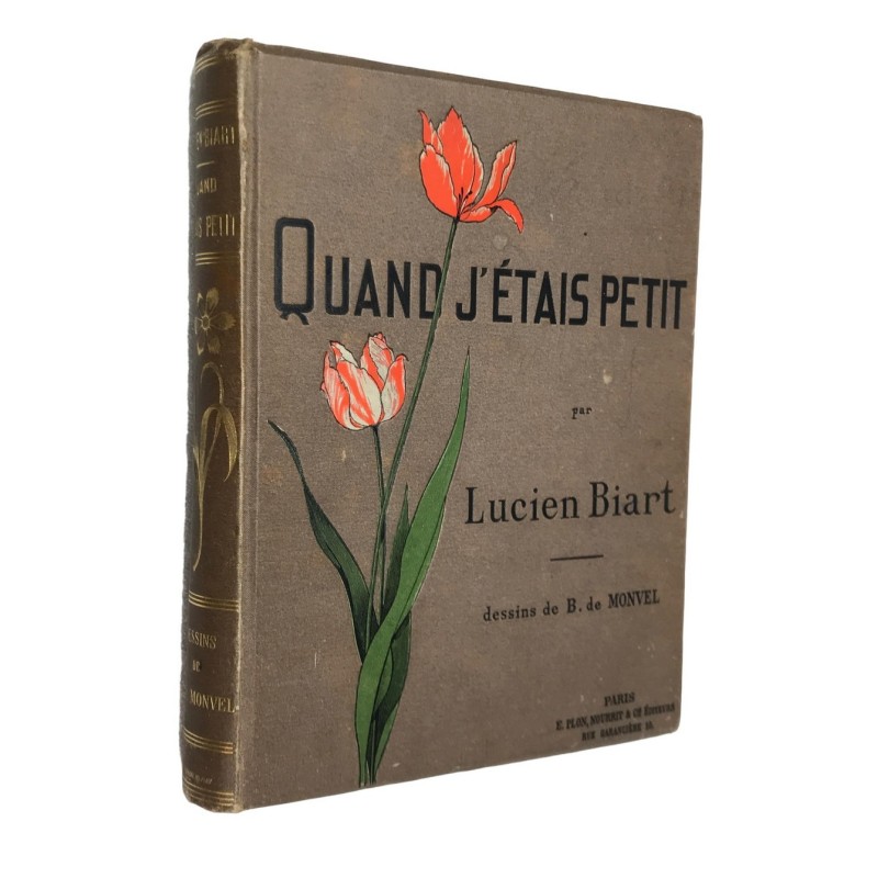 Biart, Lucien | Quand j'étais petit ! : histoire d'un enfant racontée ...