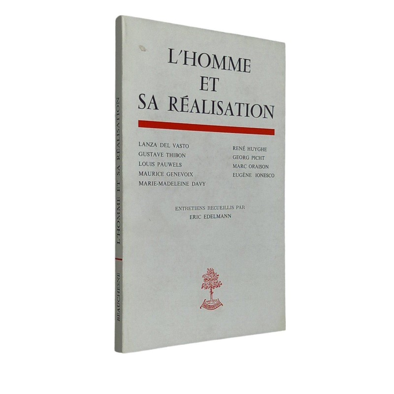 L'Homme et sa réalisation / Lanza Del Vasto, Gustave Thibon, Louis ...